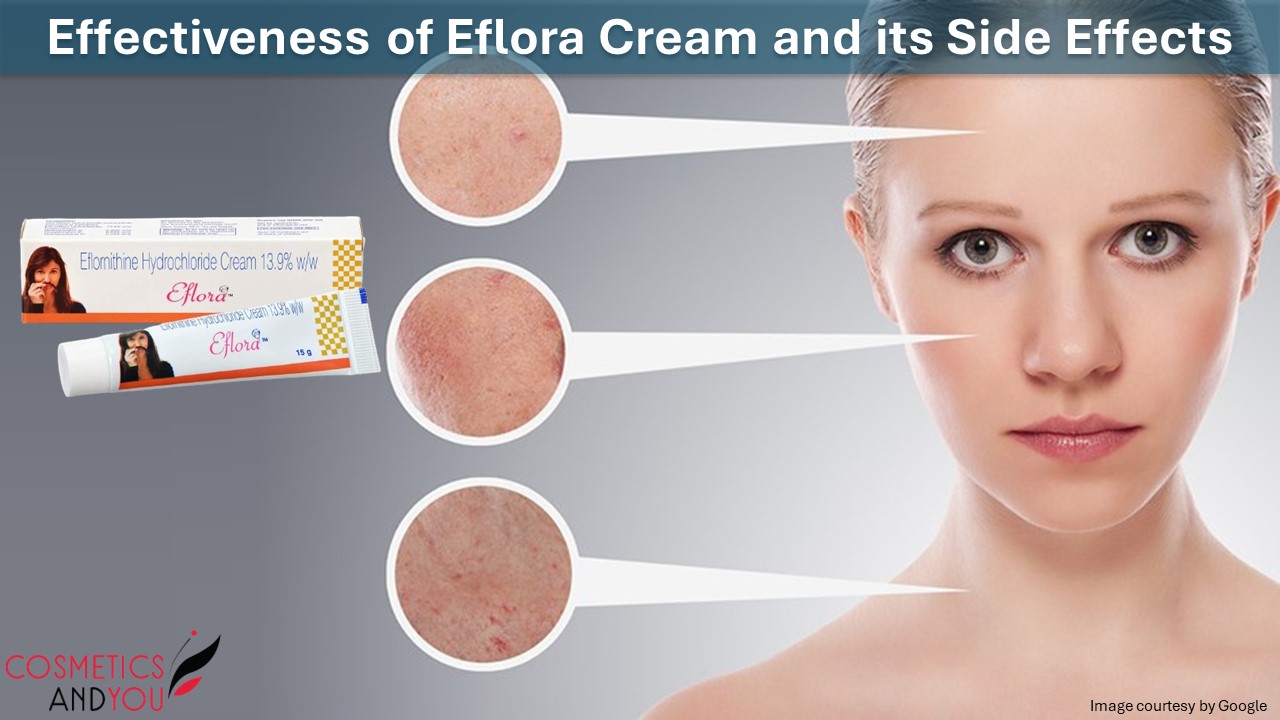 Effectiveness of Eflora Cream and its Side Effects – Cosmetics and you ...