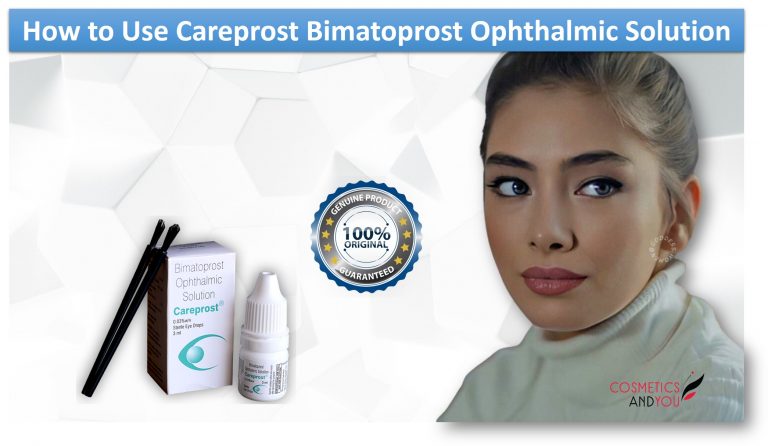 How to Use Careprost Bimatoprost Ophthalmic Solution – Cosmetics and ...